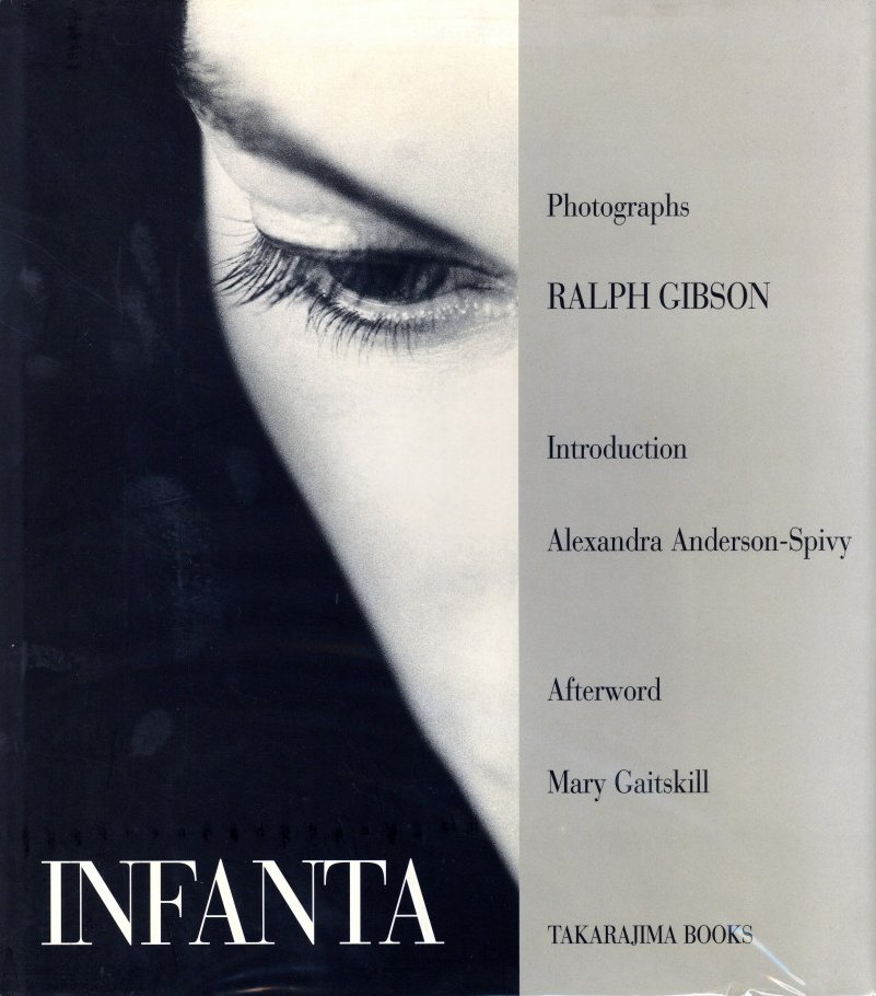 INFANTA(Photo / Text: Ralph Gibson) / 小宮山書店 / 古本、中古本、古書籍の通販は「日本の古本屋」